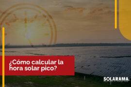 ¿Qué es y cómo calcular hora solar pico?