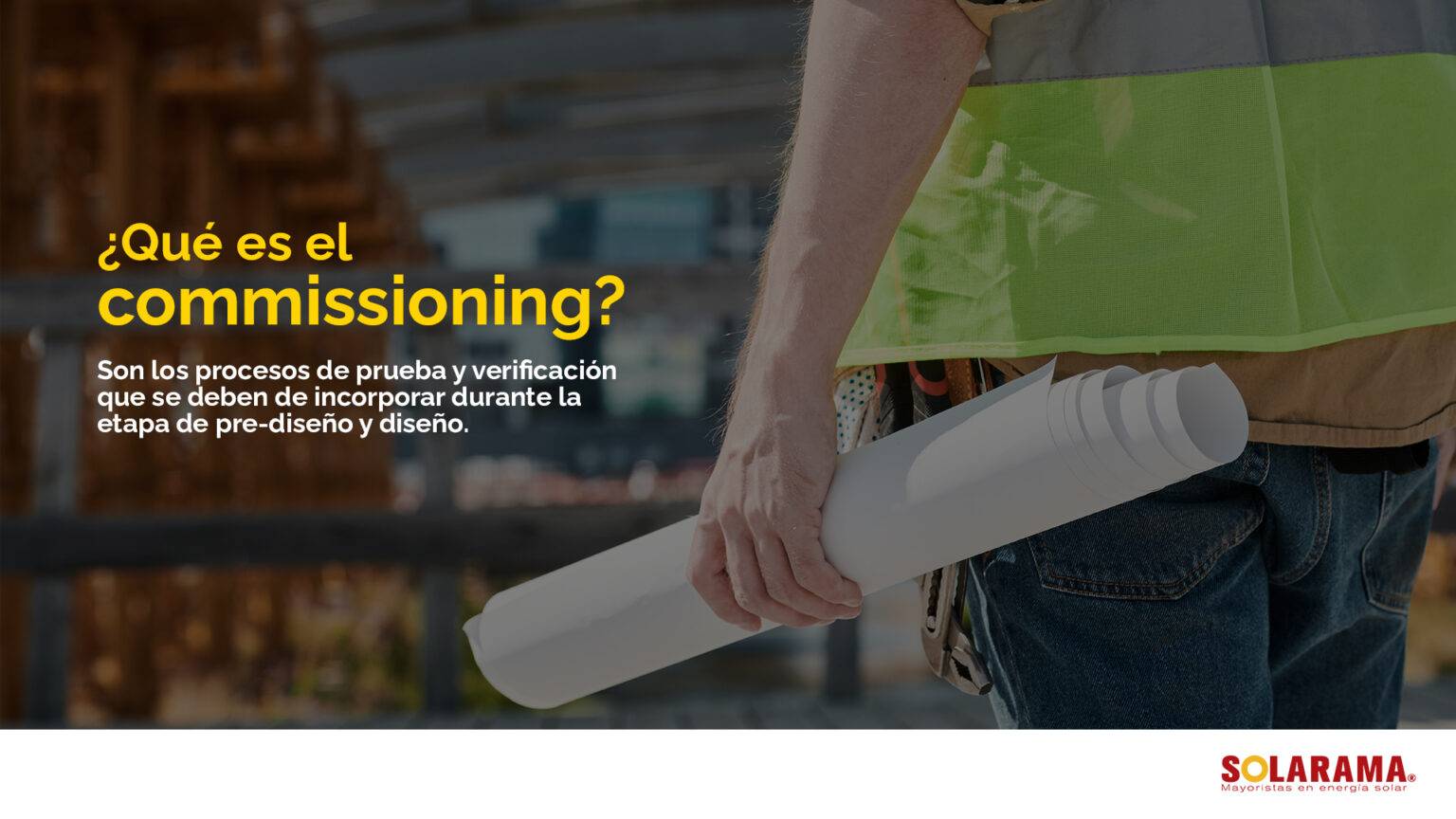 ¿Qué es el commissioning y porqué es importante?