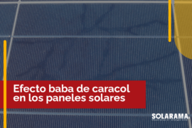 Snails trails en paneles solares ¿Qué es y cómo se origina?
