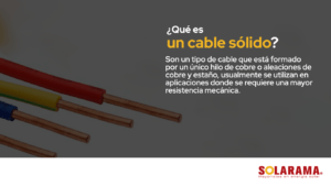 Cable trenzado o cable sólido ¿Cuál elegir?